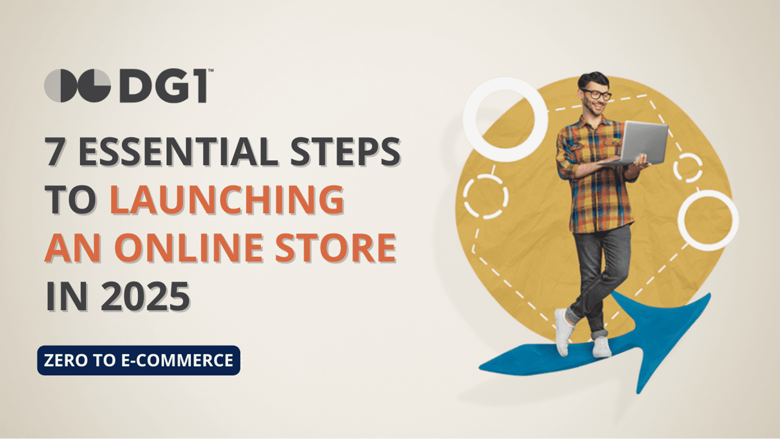 Zero to E-Commerce: 7 Essential Steps to Launching Your Online Store in ...